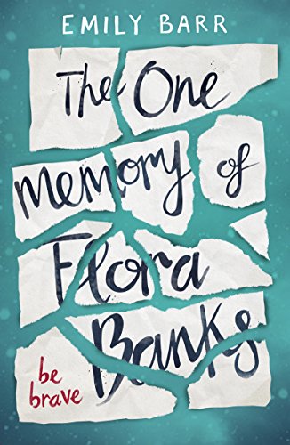 THE ONE MEMORY OF FLORA BANKS by @emily_barr #FloraBanks # ...
